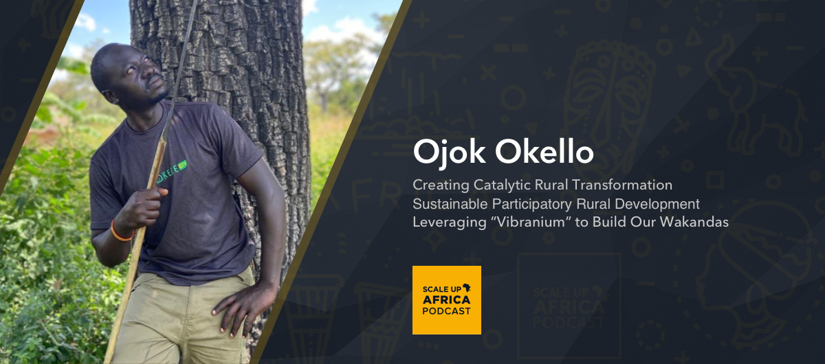 Ojok Okello on creating catalytic rural transformation